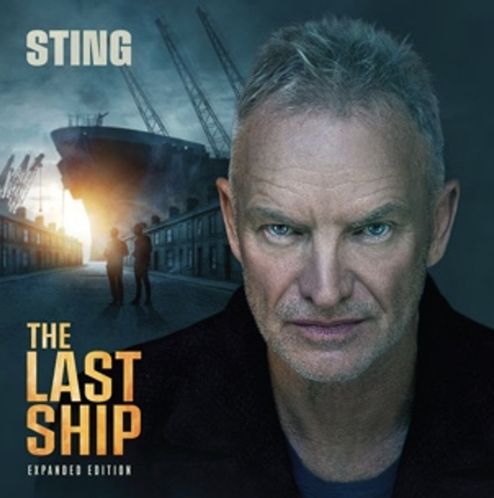 STING ANNOUNCES EXPANDED EDITION OF THE LAST SHIP ALBUM AVAILABLE ...